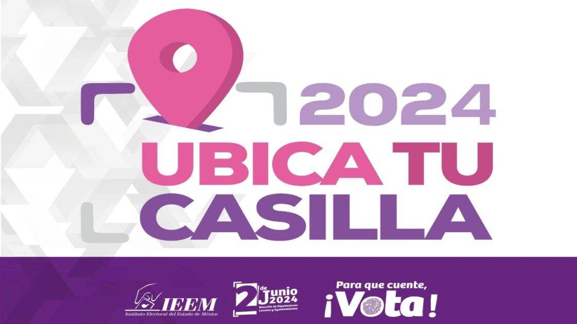 “Ubica tu casilla” del IEEM, herramienta para facilitar el voto de las ...